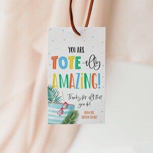 Tote Bag Gift Tag, You Are Tote-ally Amazing, Teacher Appreciation End ...