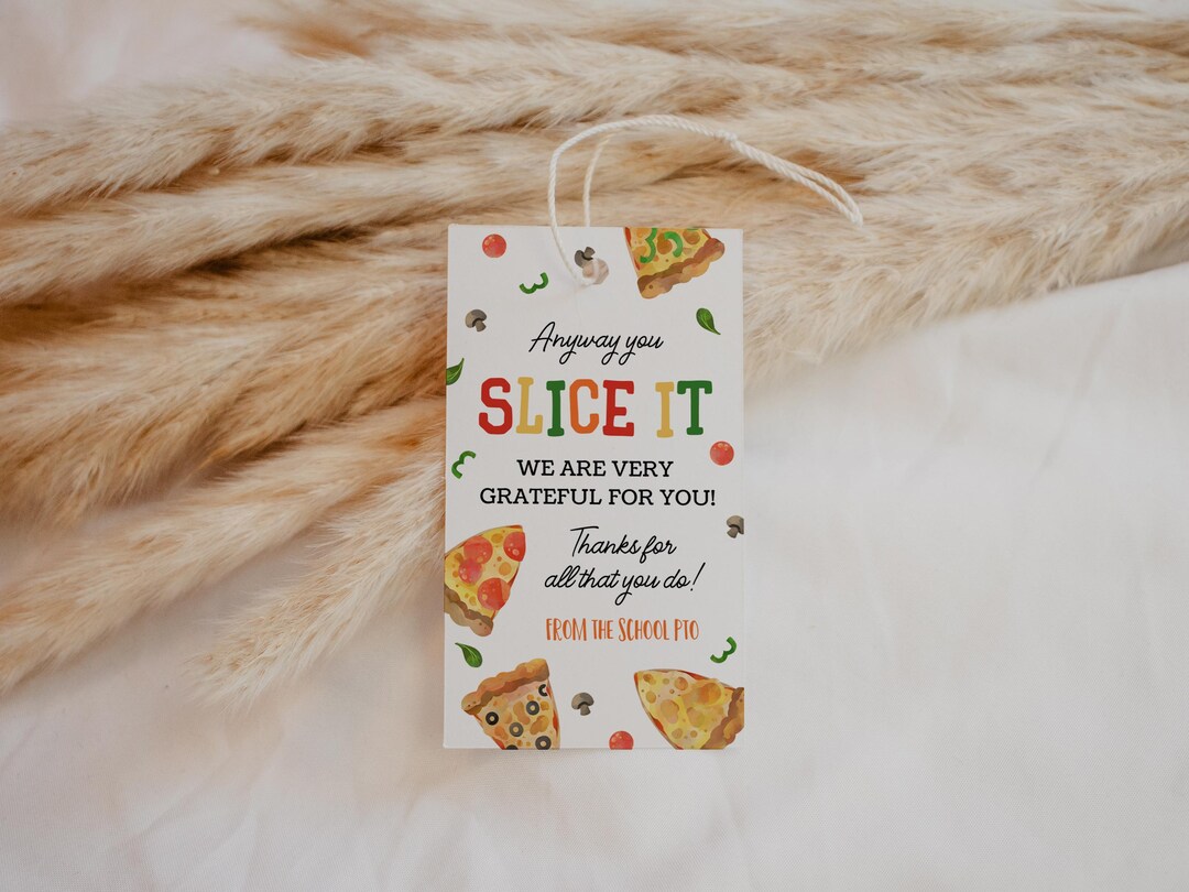 Pizza Gift Tag, Any Way You Slice It We Are Grateful for You, Italian ...