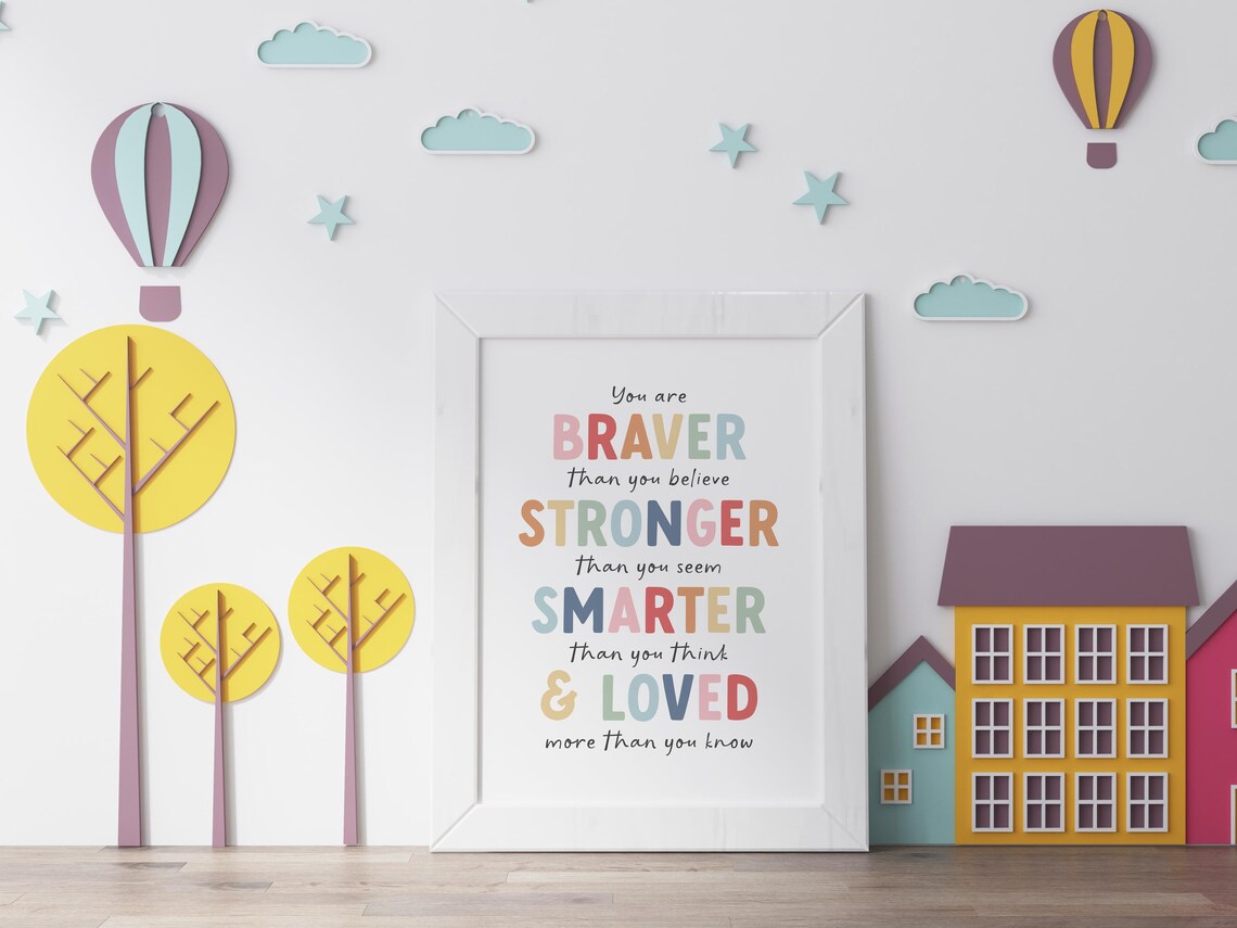 You Are Braver Than You Believe Nursery Quote Poster, You Are Loved ...