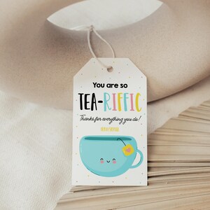 Tea Gift Tags, Editable Tea-riffic Thank You Gift Label, Teacher Nurse ...