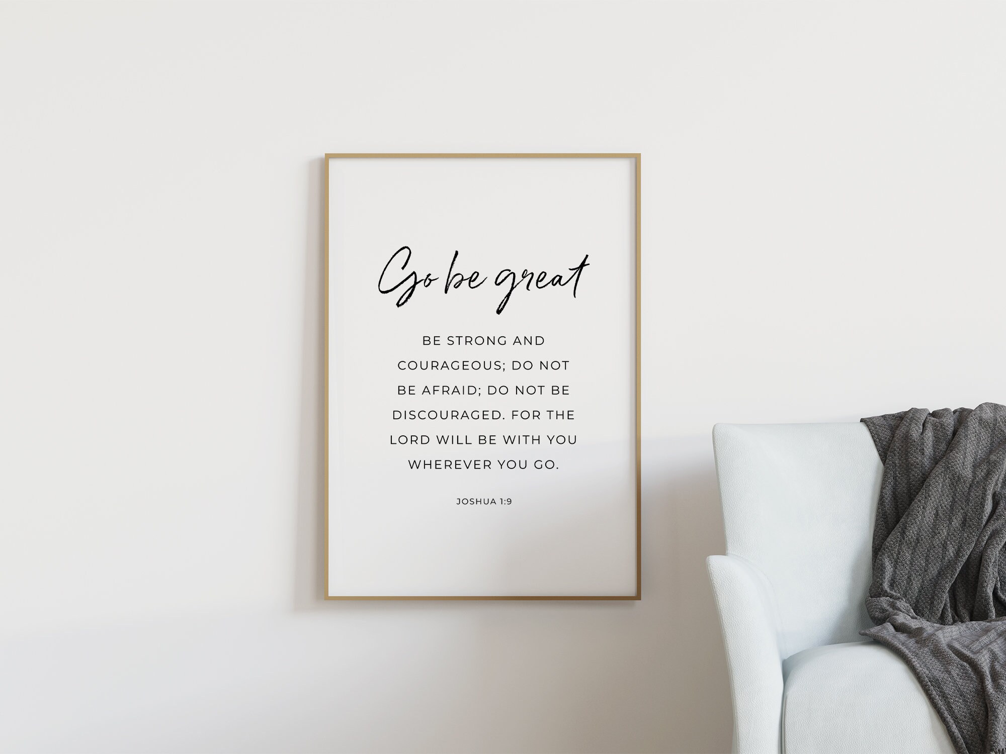 Go Be Great Sign Be Strong and Courageous Bible Verse Print | Etsy