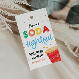 Soda Gift Tag, You Are Soda-lightful Teacher Nurse Appreciation Gift ...