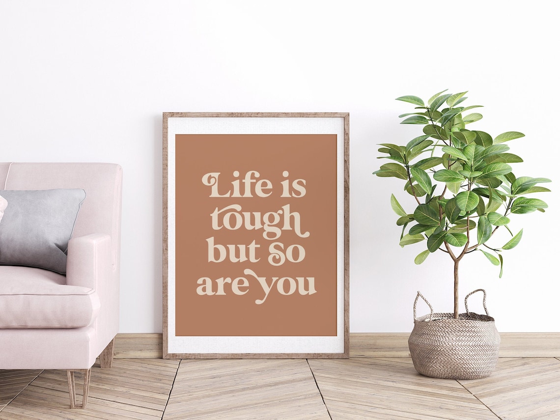 Life is Tough but so Are You Printable Wall Art Inspirational | Etsy
