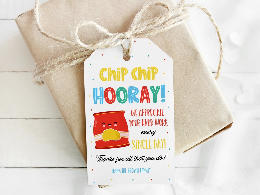 Chips Thank You Tag, Editable Chip Chip Hooray Gift Tag for Teacher ...
