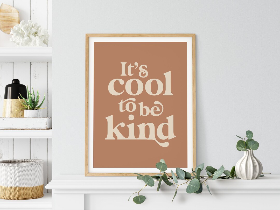 It's Cool to Be Kind Print, Motivational Boho Wall Decor, Inspirational ...