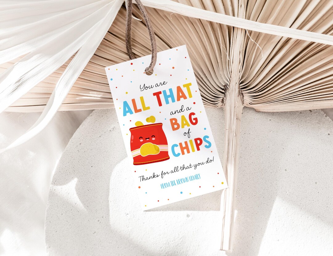 Chip Teacher Appreciation Gift Tag, You Are All That and A Bag of Chips ...
