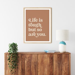 Life is Tough but so Are You Printable Wall Art, Inspirational Quotes ...