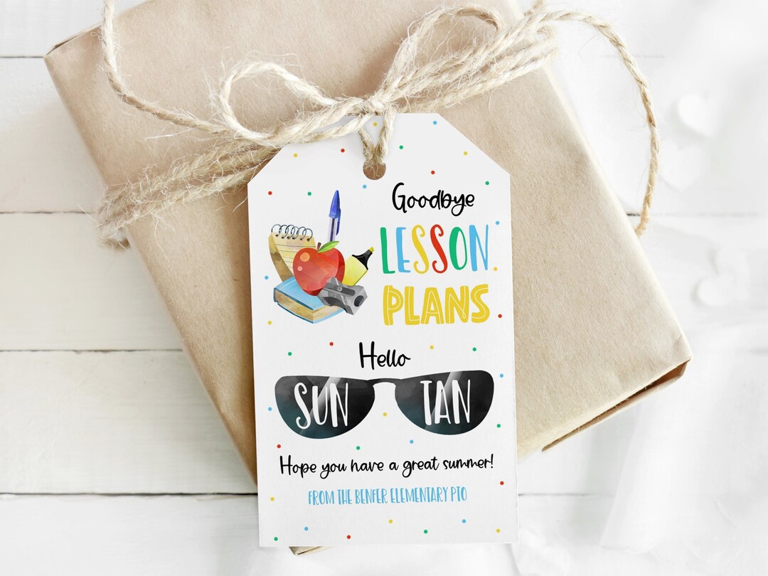 Goodbye Lesson Plans Hello Suntan Gift Tag, End of School Year Teacher ...