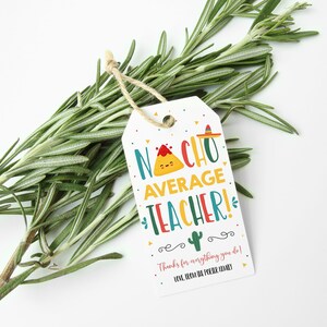 Editable Nacho Average Teacher Tags, Mexican Themed Teacher ...