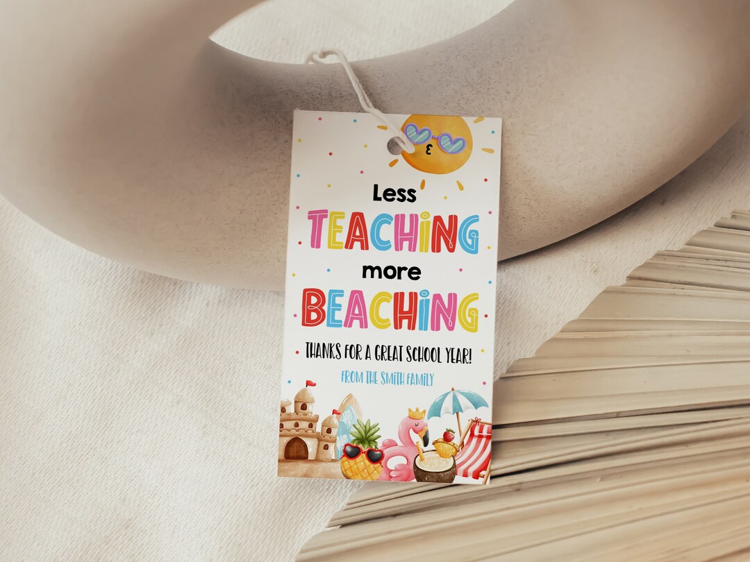 Less Teaching More Beaching Summer Gift Tag for Teachers, End of School ...