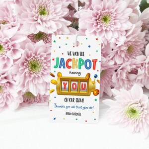 Lottery Appreciation Gift Tag, We Won the Jackpot Having You in Our ...