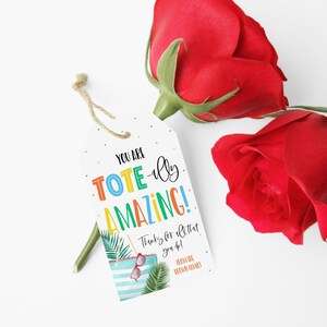 Tote Bag Gift Tag, You Are Tote-ally Amazing, Teacher Appreciation End ...