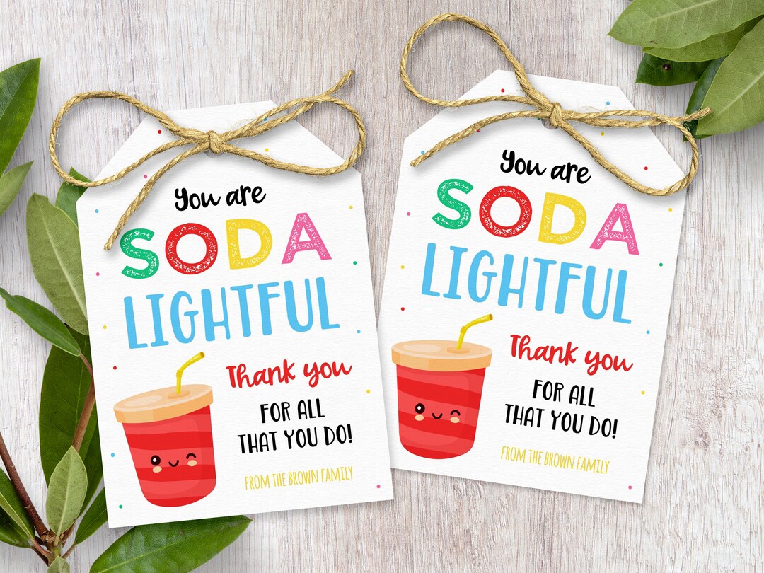 Soda Gift Tag You Are Soda-lightful Teacher Nurse Volunteer - Etsy