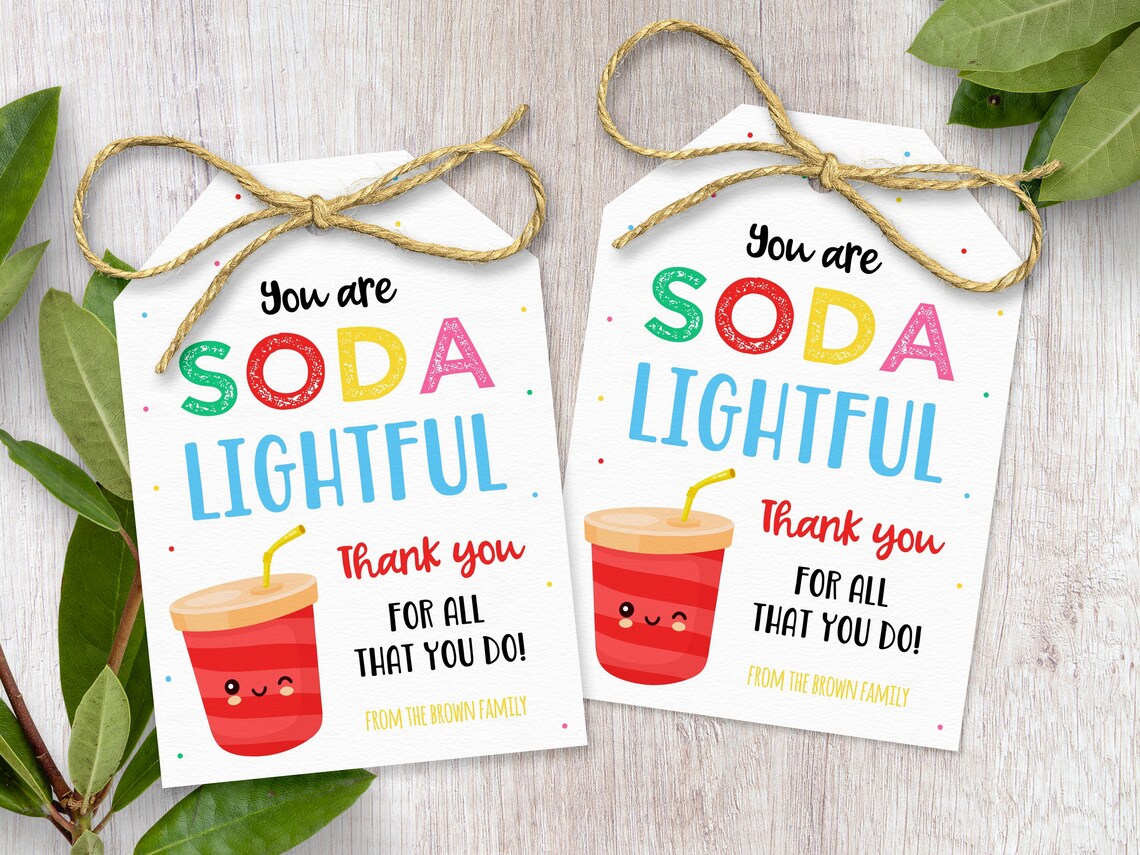 Soda Gift Tag You Are Soda-lightful Teacher Nurse Volunteer - Etsy