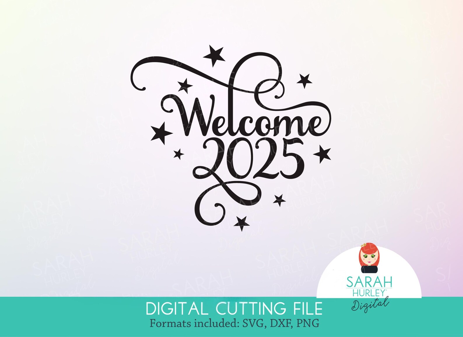 Welcome 2025 Quote By sarah Hurley SVG Instant Download Digital Files ...