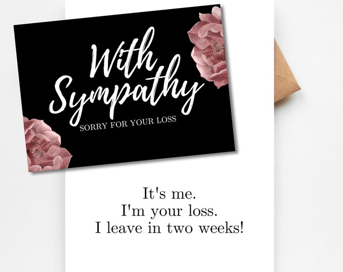 PRINTABLE Sorry for Your Loss 2 Weeks Notice Card, Funny Card, New Job ...