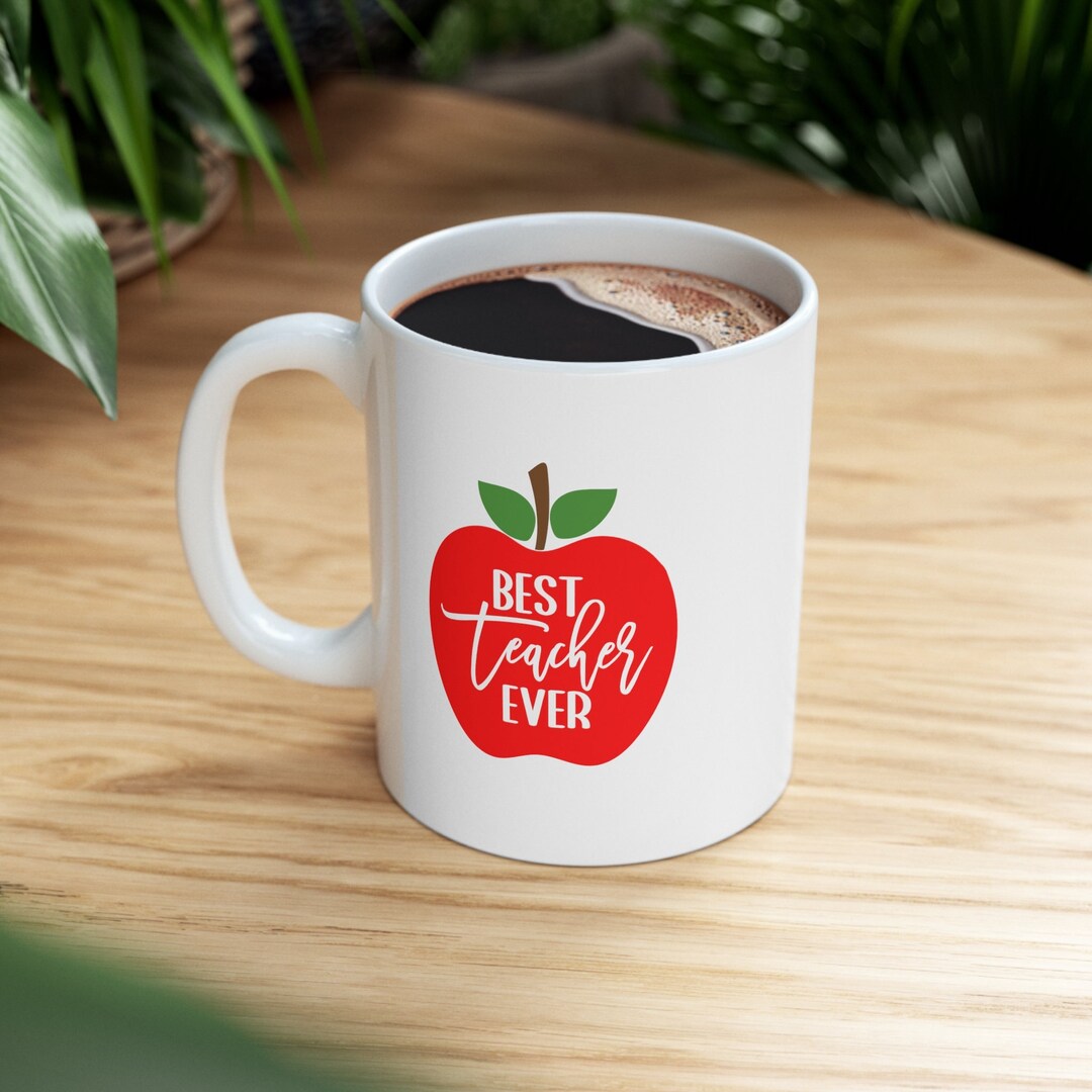 BEST TEACHER EVER Mug, Best Teacher Gift, School Mug, Classroom Teacher ...