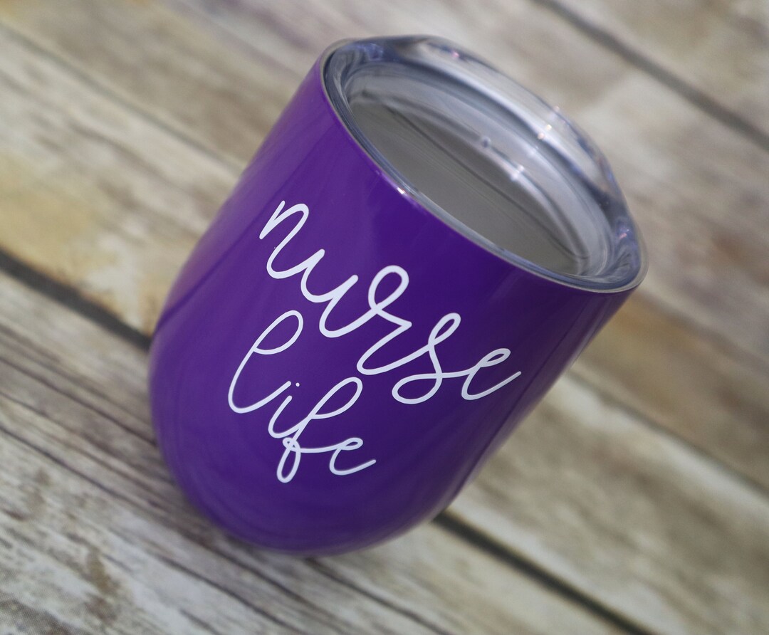 SALE!! Nurse Life Wine Cup - Nurse Life Stainless Steel Cup - Nurse ...
