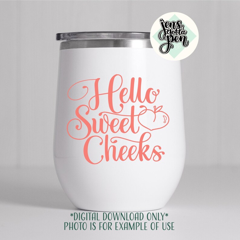 Hello Sweet Cheeks Svg File for Cricut, Georgia Peach Svg for Shirts ...