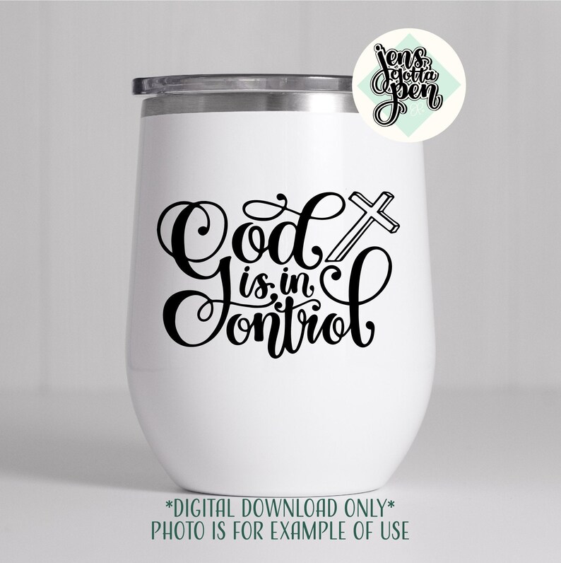 God is in Control Svg File for Crafters, Religious Instant Digital ...