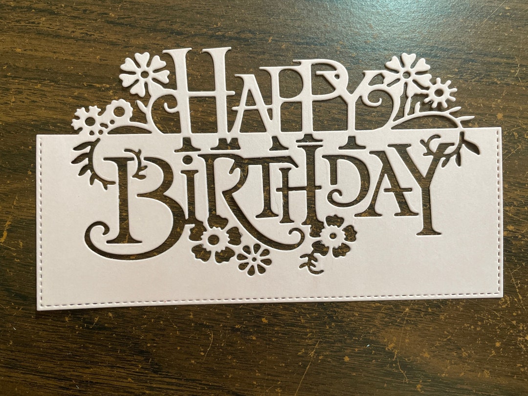 4 - Happy Birthday Overlays - Die Cuts ~ Card Stock Die Cut ~ Card or ...