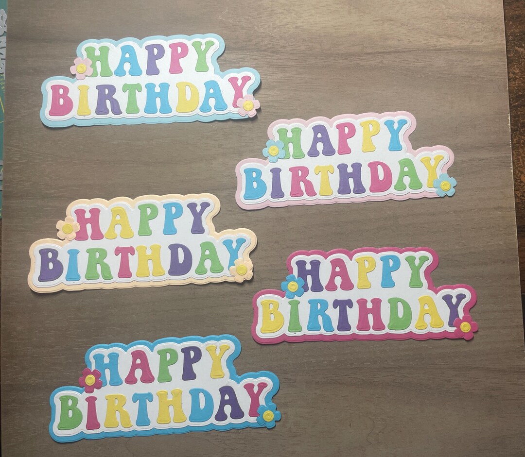 5 Happy Birthday Overlays Die Cuts Card Stock Die Cut Card or ...