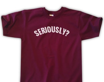 Seriously T Shirt | Etsy