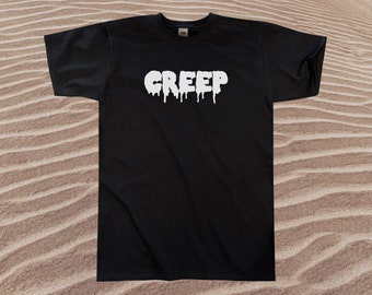 Creep T-Shirt || Unisex / Mens S M L XL