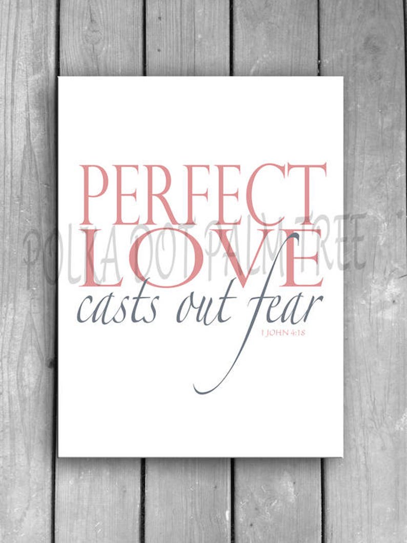 INSTANT DOWNLOAD Perfect Love Casts Out Fear 1 John 4 Bible Verse ...
