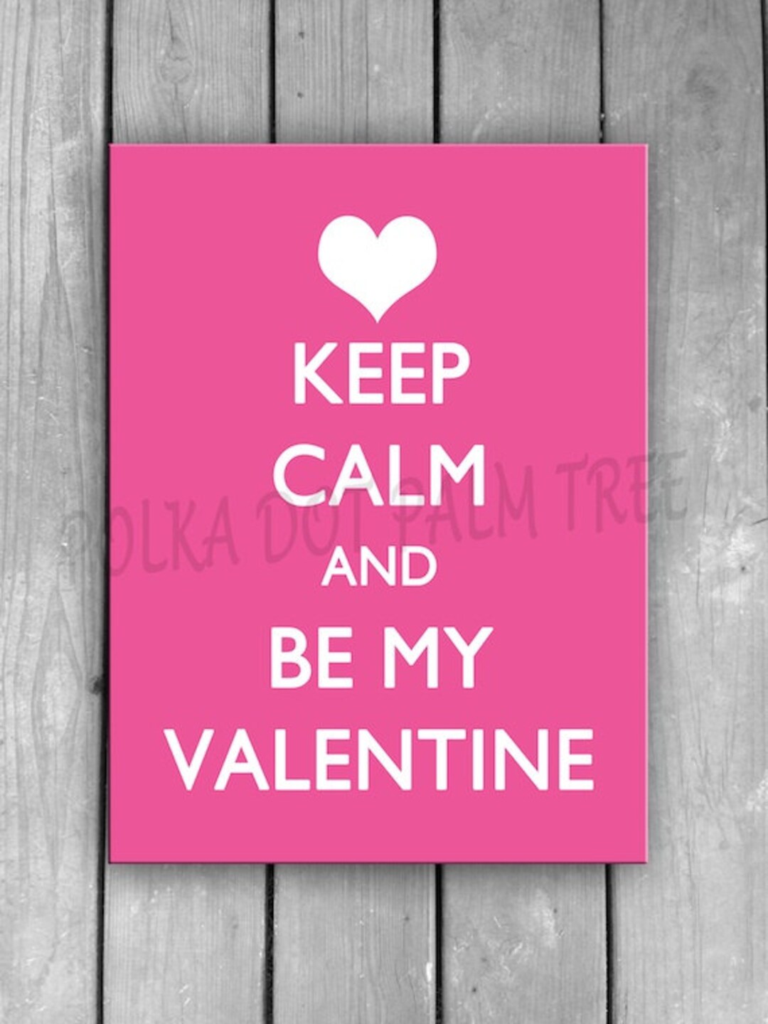 INSTANT DOWNLOAD Keep Calm & Be My Valentine Pink White Valentine Word ...