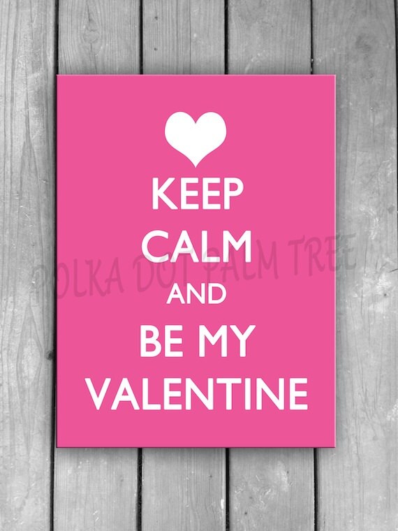 INSTANT DOWNLOAD Keep Calm & Be My Valentine Pink White Valentine Word ...