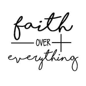 Faith Over Everything Vinyl Decal | Sticker Decal | Tumbler Decals ...
