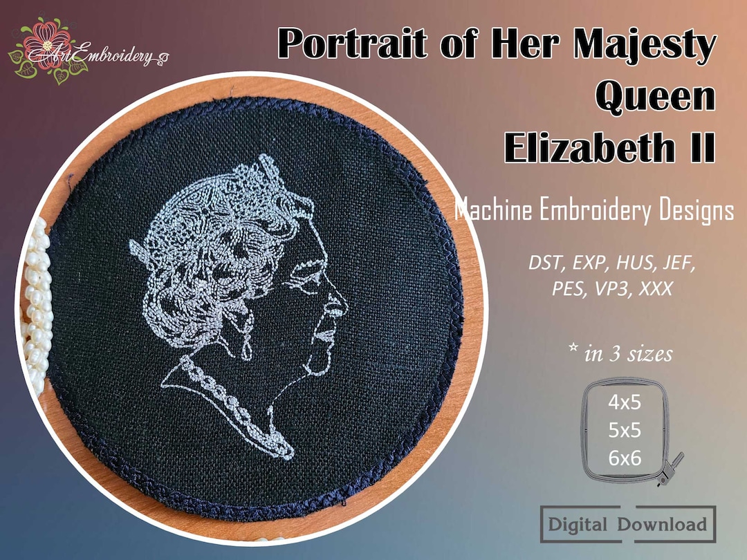 Portrait of Her Majesty Queen Elizabeth II Machine Embroidery Designs ...