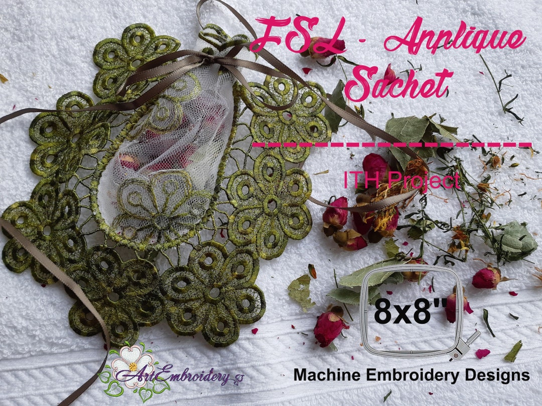 FSL- Applique Sachet ITH Project - Machine Embroidery Lace Designs for ...