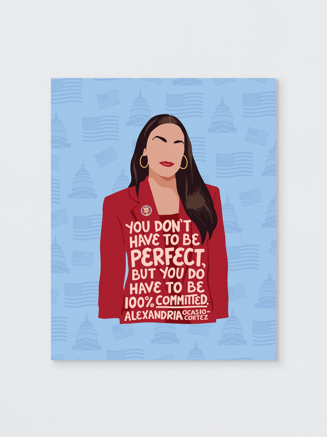 AOC Quote Art Print: Alexandria Ocasio-cortez Illustration (8x10) - Etsy