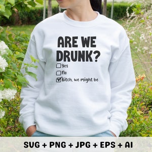 Are We Drunk SVG Bachelorette Svg Girls Weekend Svg Silhouette Cricut ...