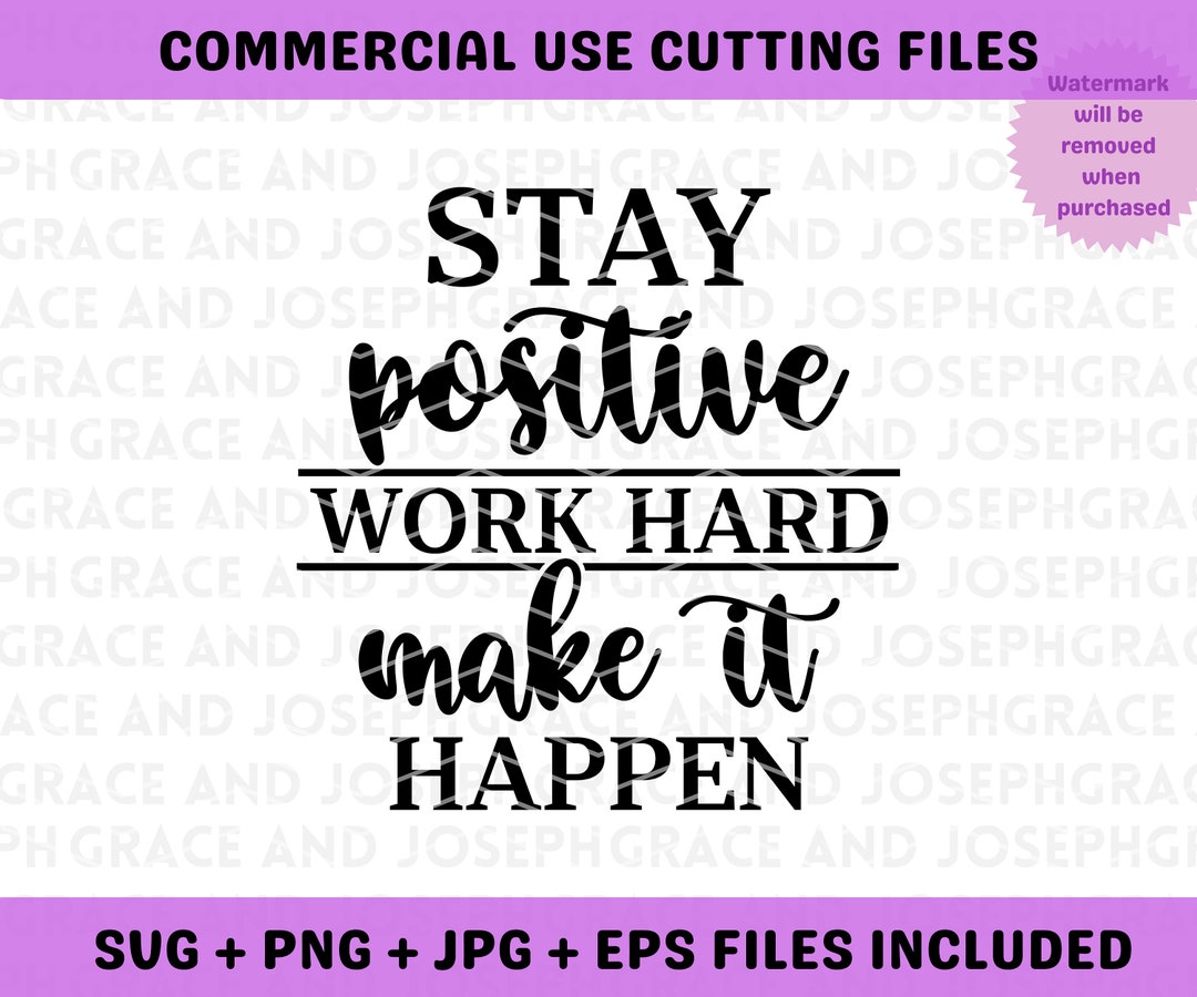 Stay Positive Work Hard Svg Motivational Quotes Svg Inspirational Svg ...