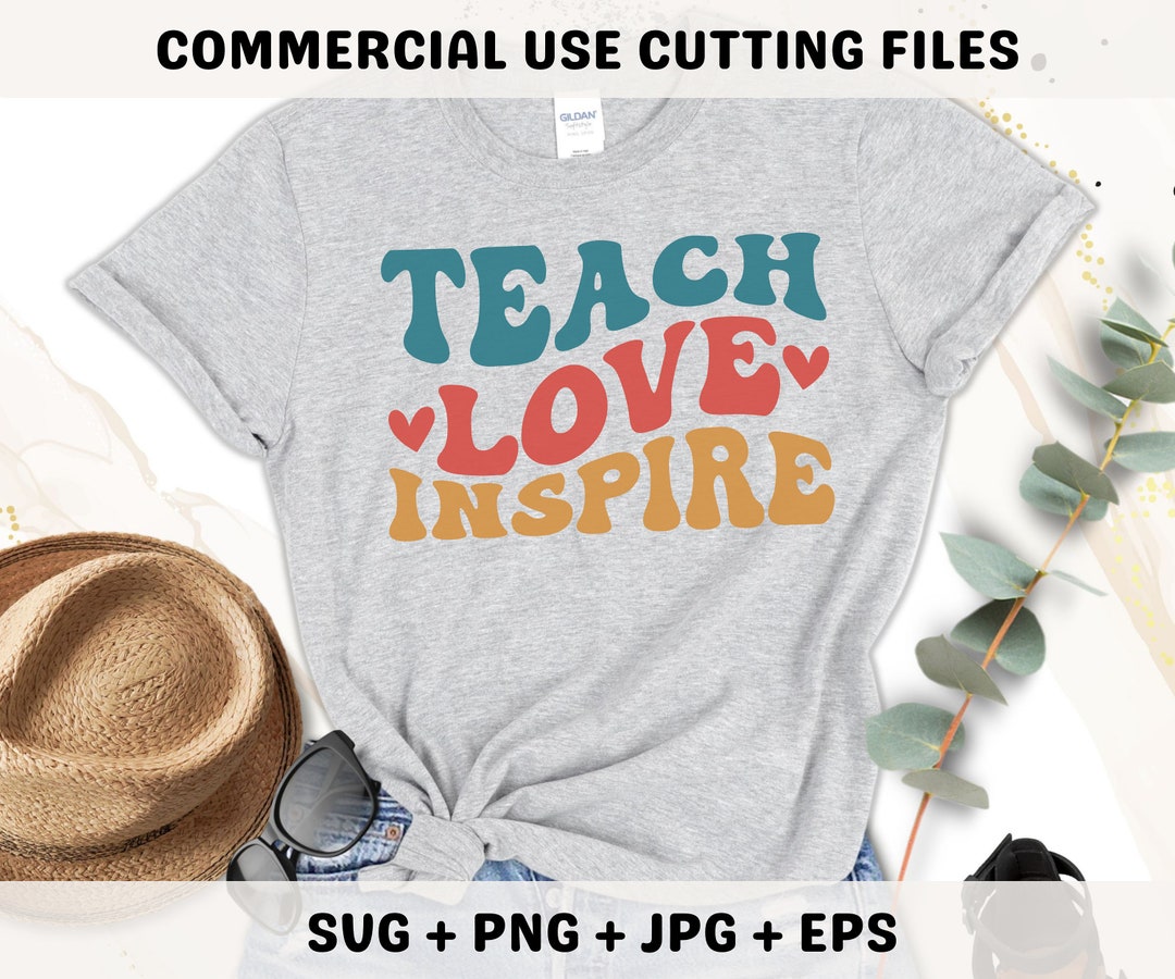 Teach Love Inspire Svg Teacher SVG Teacher Sayings Teacher Quotes Svg ...