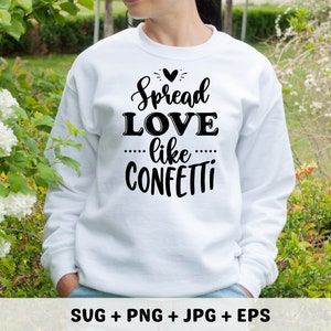 Spread Love Like Confetti Svg Motivational Quotes Svg Inspirational Svg ...