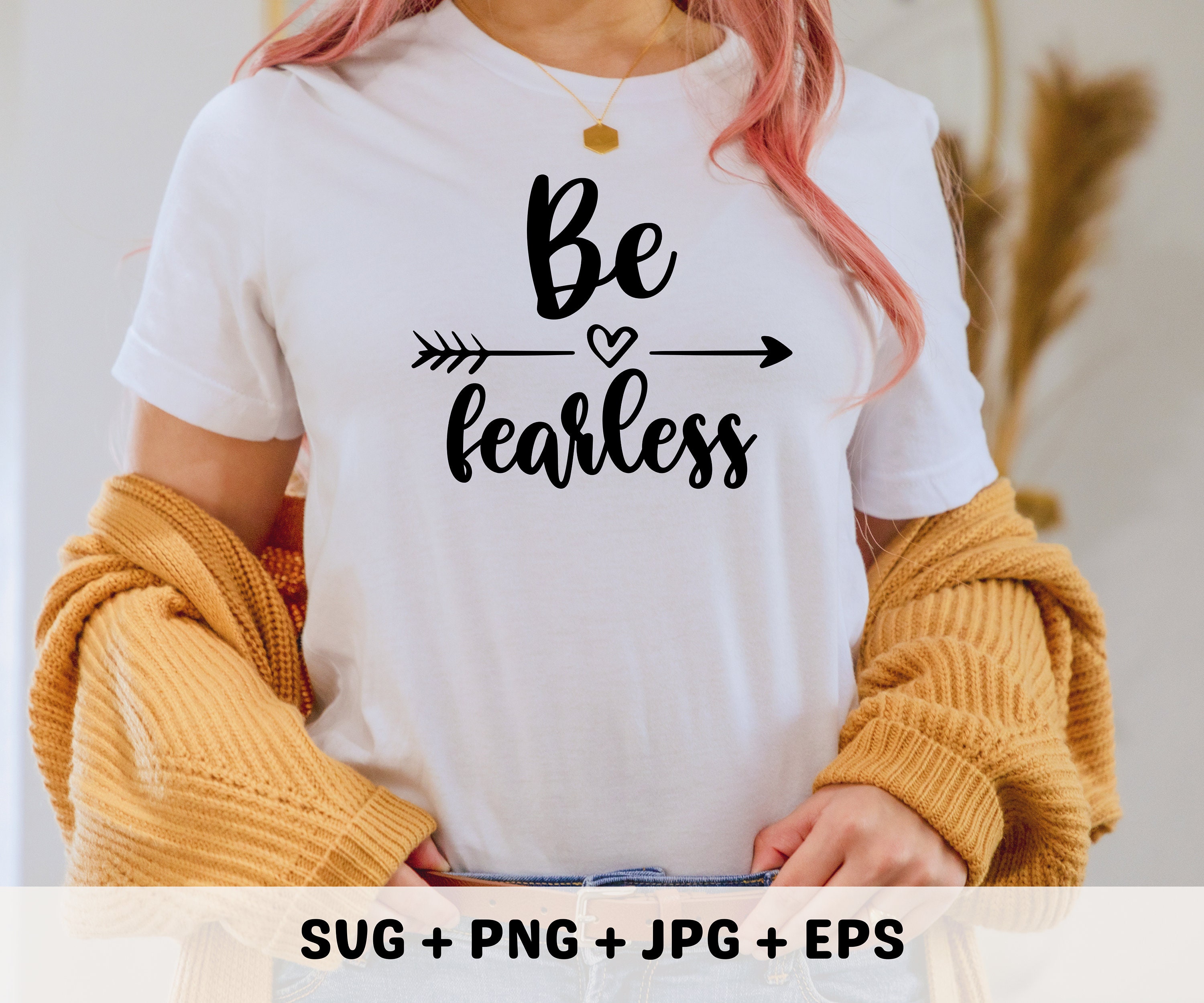 Be Fearless Svg Motivational Quotes Svg Inspirational Svg - Etsy