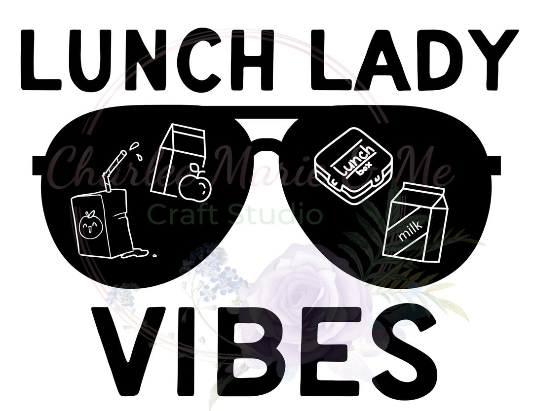 Lunch Lady Vibes Svg Lunch Lady Shirt Design School Lunch Lady Svg