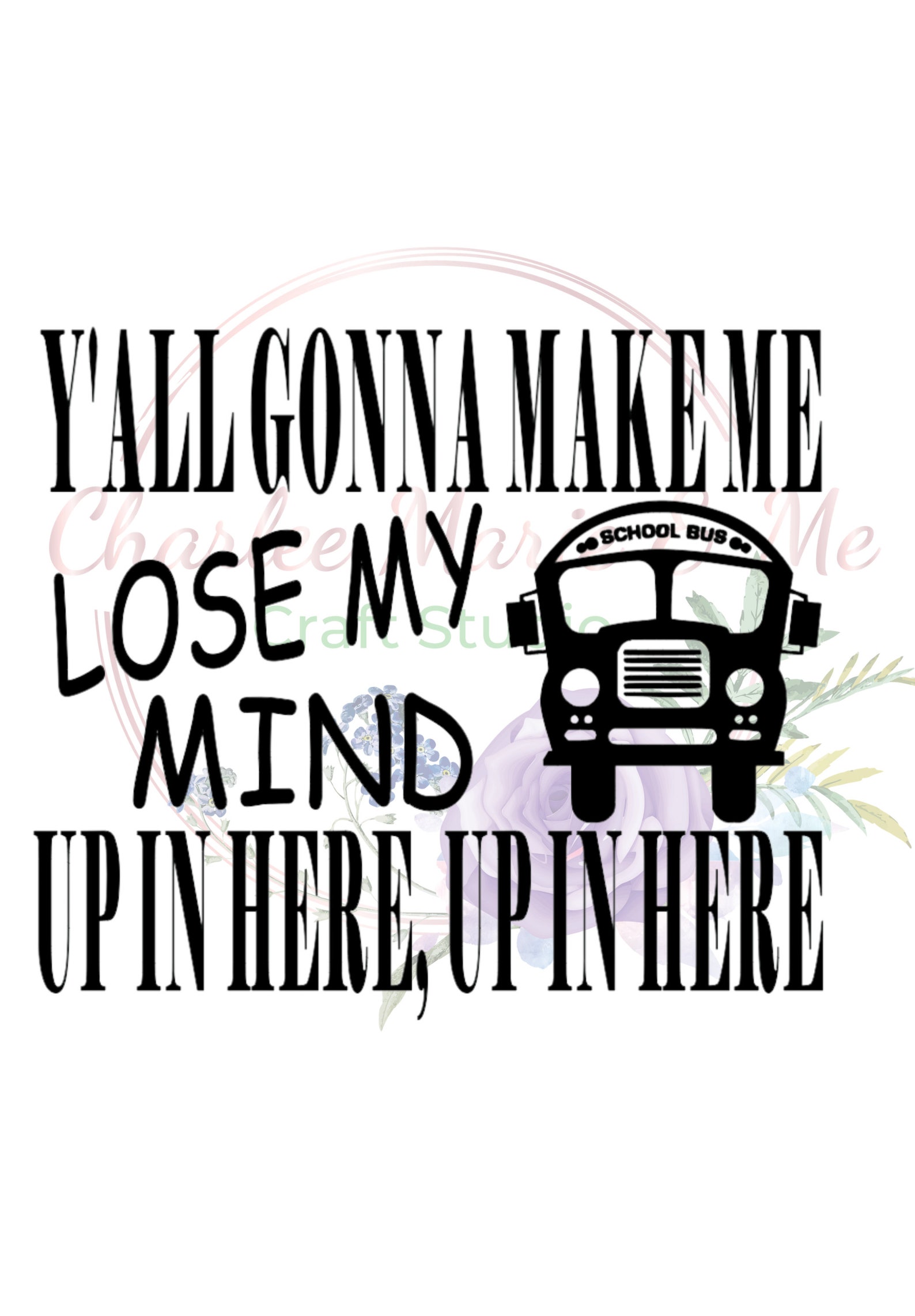 Bus Driver Lose My Mind PNG, Back to School Png, School Bus Driver ...