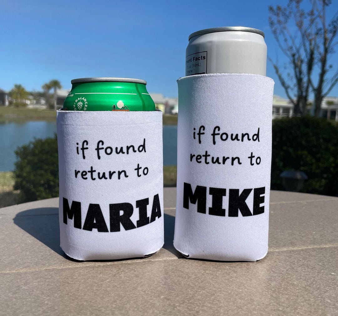 If Found Return to Custom Can Coozy - Personalized With Any Name ...