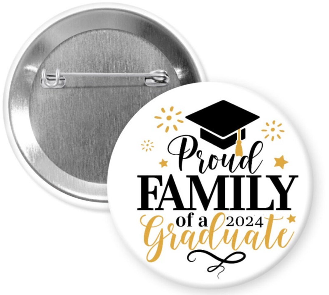Graduate/proud Family/ Class 2024/ Prom/ Grad/ Pins Buttons/graduations ...