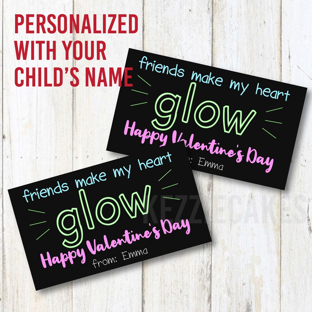 Printable & Personalized friends Make My Heart Glow Glow Stick ...