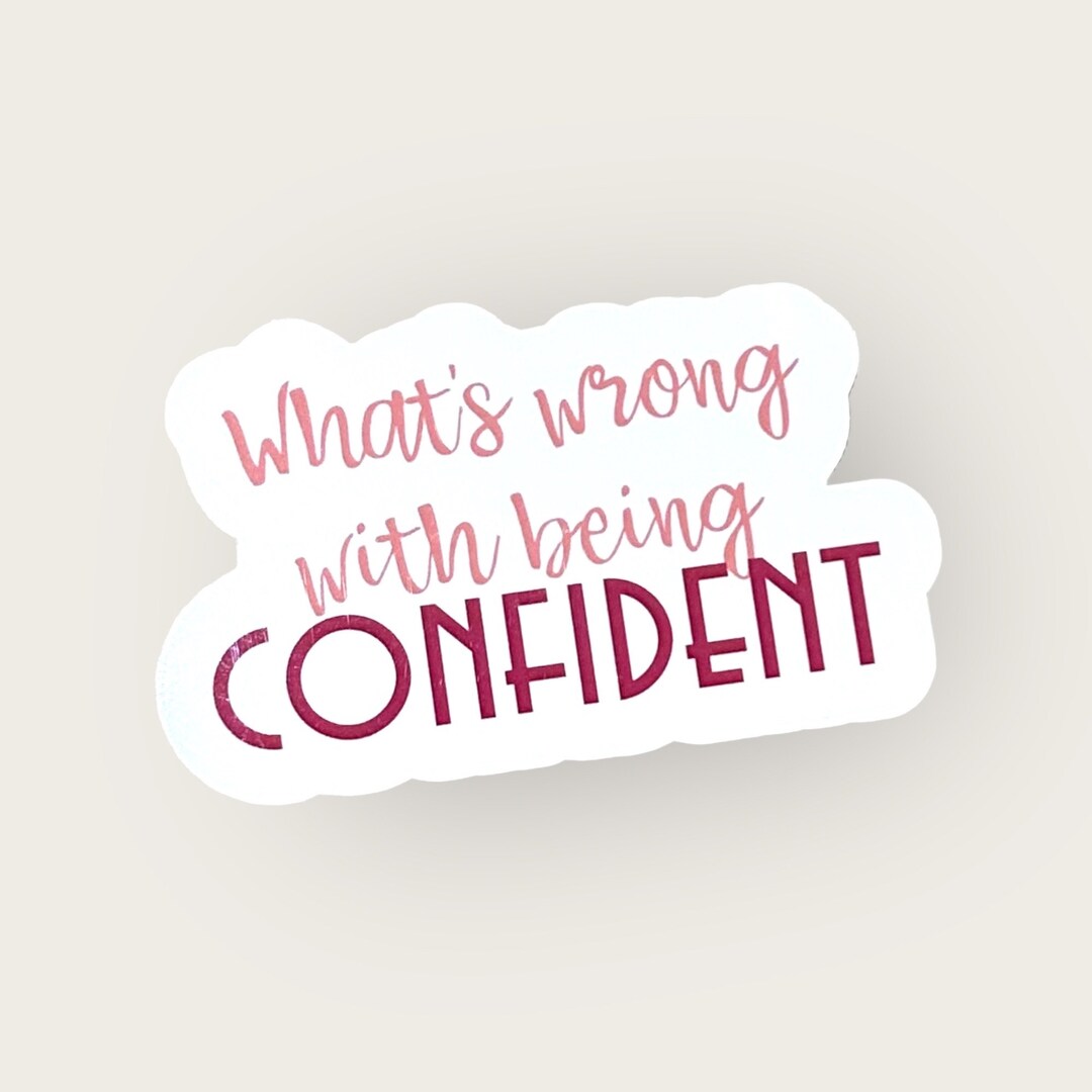 What's Wrong With Being Confident Sticker or Magnet Custom Decal Girl ...