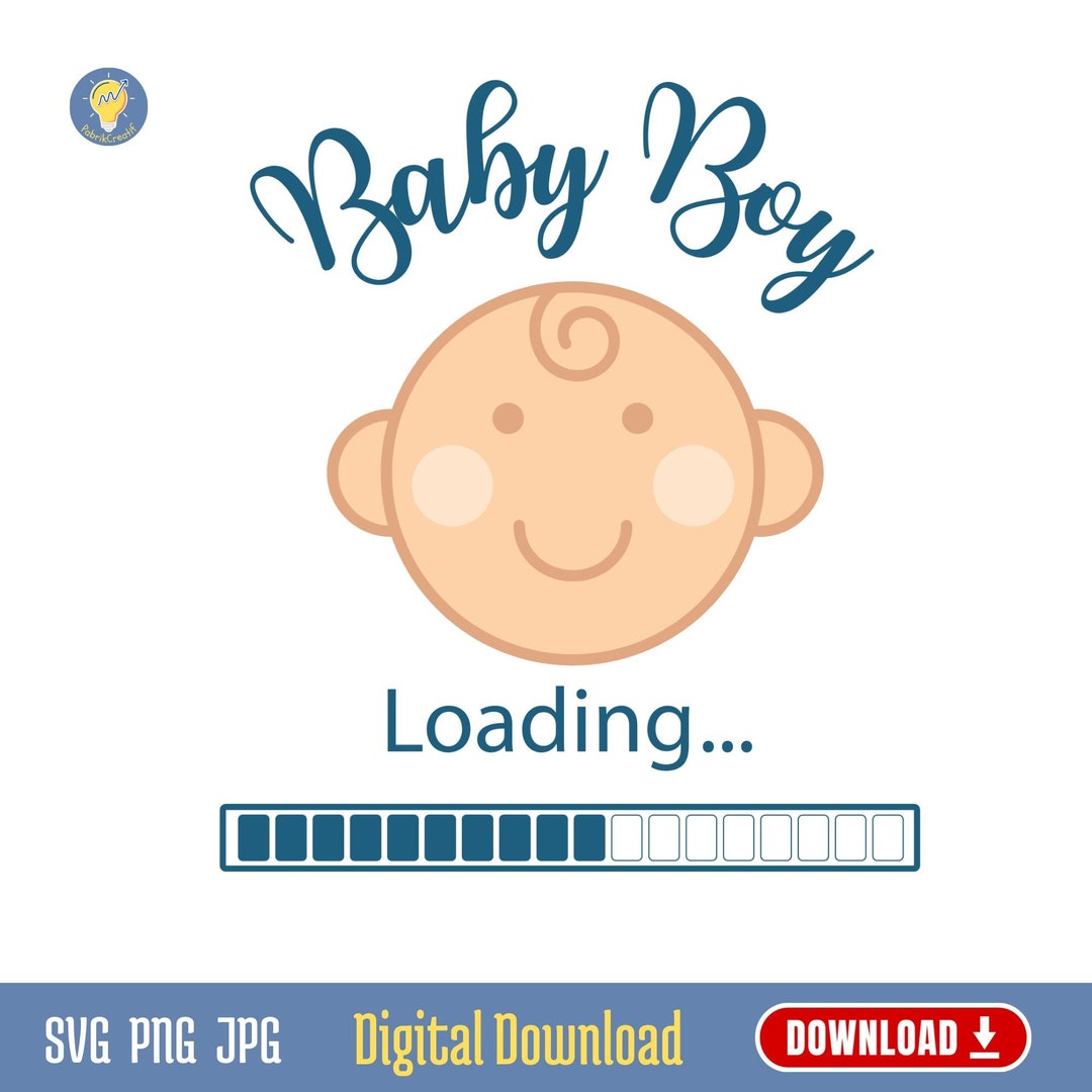 Baby Boy Loading Download Digital File Svg | Baby Boy Jpg | Baby Boy ...