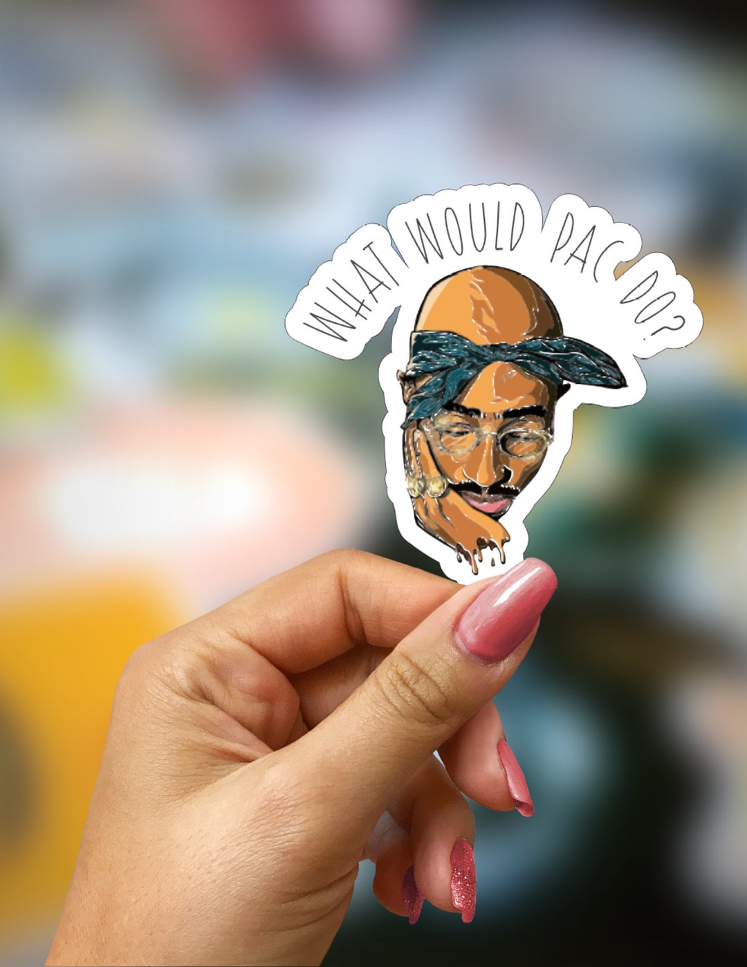 What Would Pac Do 2pac Vinyl Sticker Inspirational Hip Hop Decor - Etsy