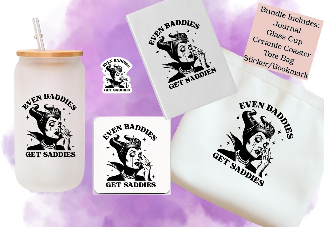 Even Baddies Get Saddies Gift Bundle Sassy Villain Design for Bold ...
