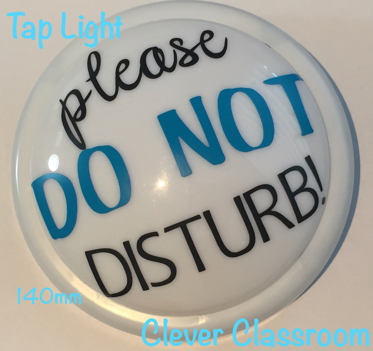 Do Not Disturb" - Tap / Touch / Push Lights - 140mm / 5.5inch Diameter ...